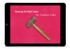 Safety Toolbox Talks: Importance of Choosing Right Topics | GoContractor