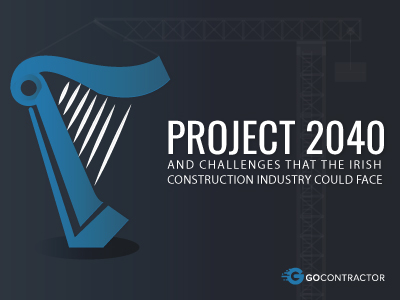 Project Ireland 2040 - Challenges Irish Construction Industry Might ...